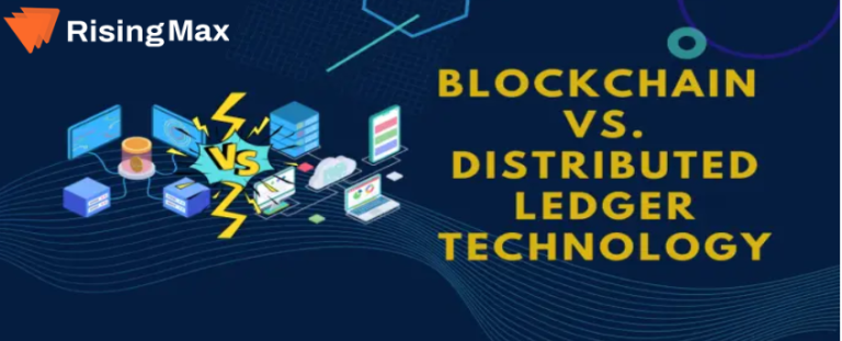What Is The Difference Between Blockchain And Distributed Ledger? - RisingMax